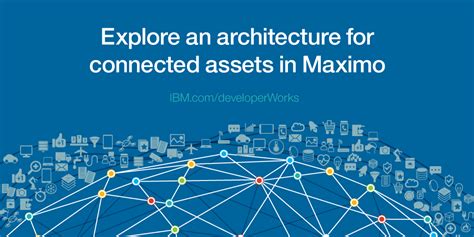Explore An Architecture For Connected Assets In Maximo