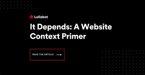 It Depends A Website Context Primer Lullabot
