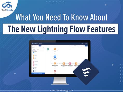 What You Need To Know About The New Lightning Flow Features Top Salesforce Blog Cloud Analogy