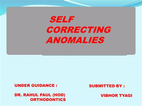 Self Correcting Anomalies Vibhor Ortho Ppt