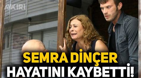 Semra Dinçer Hayatını Kaybetti Semra Dinçer Kimdir Hastalığı Neydi
