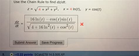 Solved Use The Chain Rule To Find Dz Dt Z X Y X Chegg
