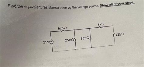 Solved Find The Equivalent Resistance Seen By The Voltage Chegg Com