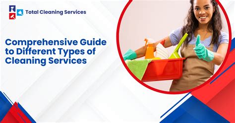 Comprehensive Guide To Different Types Of Cleaning Services