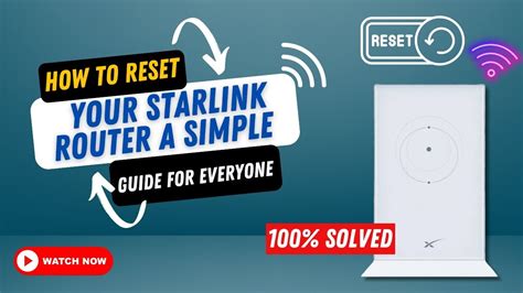 How To Reset Your Starlink Router A Simple Guide For Everyone Youtube