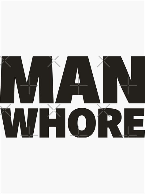 Man Whore Sticker For Sale By Intersectphoto Redbubble