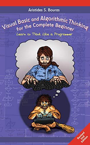 Visual Basic And Algorithmic Thinking For The Complete Beginner 2nd