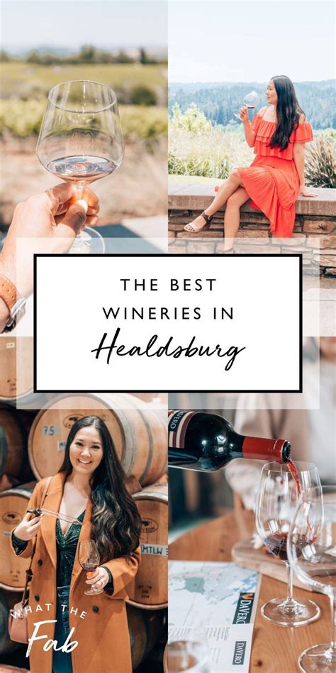 The Best Wineries In Healdsburg You Need To Visit In 2021 What The