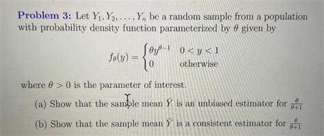 Solved Problem Let Y Y Yn Be A Random Sample From A Chegg Com