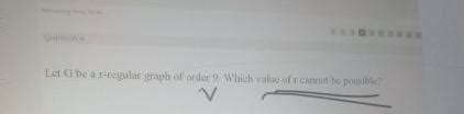 Let G Be A R Regular Graph Of Order Which Value Chegg