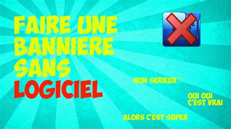 TUTO COMMENT FAIRE UNE BANNIERE SANS LOGICIEL YouTube