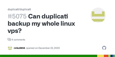 Can Duplicati Backup My Whole Linux Vps · Issue 5075 · Duplicati