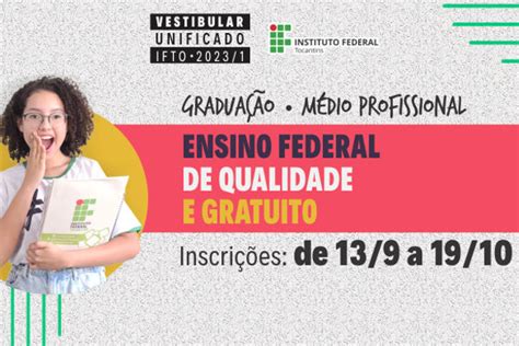 Ifto Encerra Período De Inscrição Para O Vestibular Unificado 20231