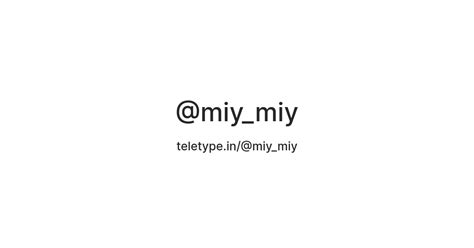 Miy Miy — Teletype