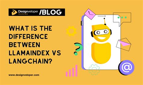 What Is The Difference Between Llamaindex Vs Langchain How To Choose Designveloper