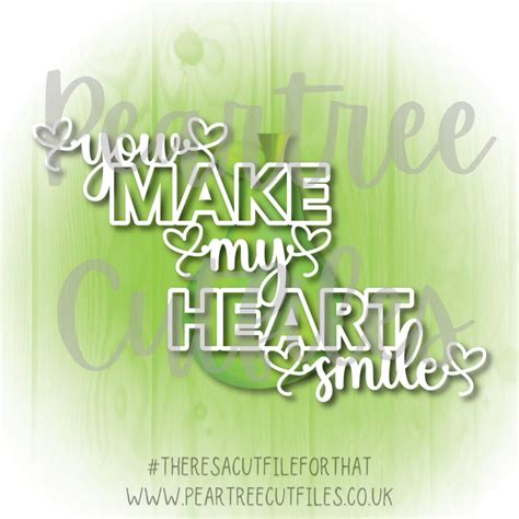 You Make My Heart Smile Peartree Cutfiles