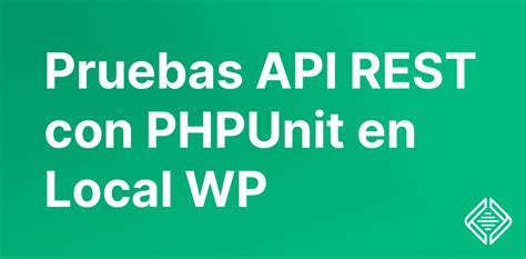 Pruebas Api Rest Con Phpunit En Local Wp Roel Magdaleno