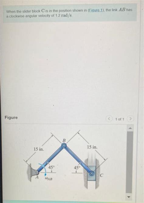Solved When The Slider Block C Is In The Position Shown In Chegg