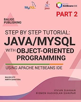 Step By Step Tutorial Java Mysql With Object Oriented Programming
