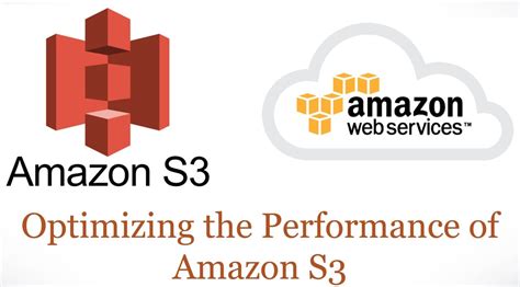 Optimizing The Performance And Lowering The Cost Of Amazon S3