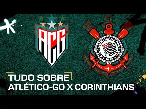 Transmissão Ao Vivo De Atlético Go X Corinthians Veja Onde Assistir🎂