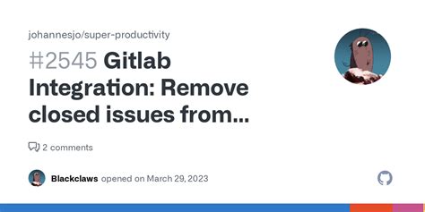 Gitlab Integration Remove Closed Issues From Backlog · Issue 2545 · Johannesjosuper
