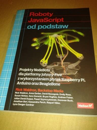 Roboty Javascript Od Podstaw Projekty Nodebots Helion Tychy Kup