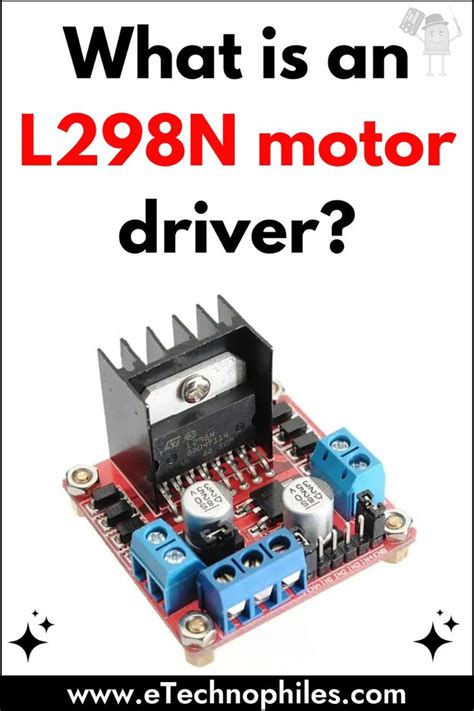 Basics Of L298n Motor Driver Pin Diagram Working And Specs