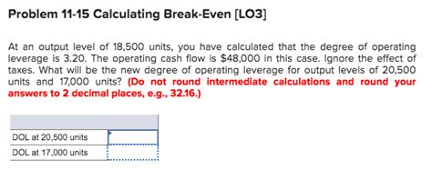 Solved Problem Calculating Break Even Lo At An Chegg