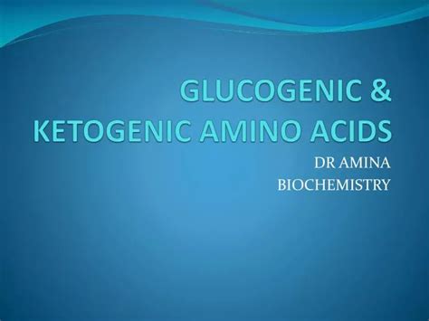Ppt Glucogenic And Ketogenic Amino Acids Powerpoint Presentation Free