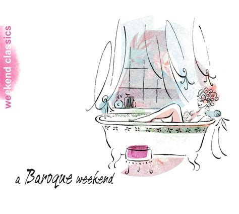 Weekend Classics A Baroque Weekend Deutsche Grammophon