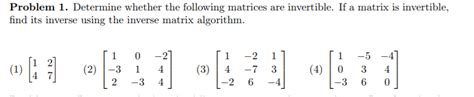 Solved Problem Determine Whether The Following Matrices Chegg