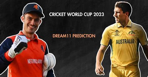 Aus Vs Ned Dream11 Team Prediction 24th Match Odi Wc 2023 100 Winning