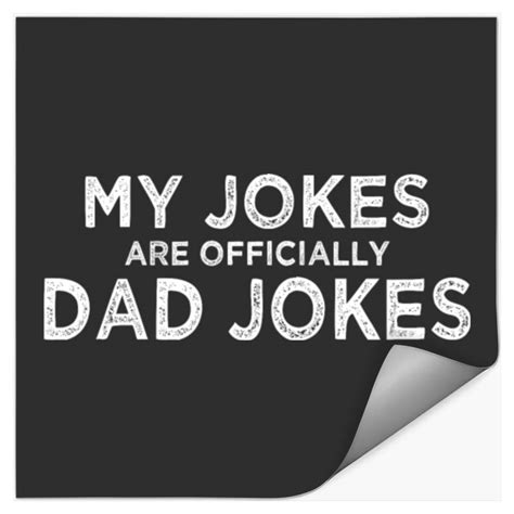 My Jokes Are Officially Dad Jokes Sold By Edwarlesnansky Sku 36483155