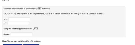 Solved Use Linear Approximation To Approximate V643 As