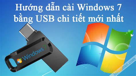 Hướng Dẫn Chi Tiết Cách Cài đặt Windows 7 Bằng Usb Mới Nhất Tôi Với Bạn