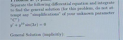 Solved Separate The Following Differential Equation And Chegg