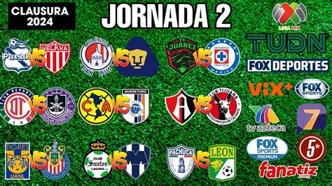 Jornada 2 Liga Mx 2024 Horarios Y Canales Cammy Rosana