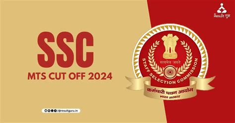 SSC MTS Cut Off 2024 Previous Year State Wise Cut Off Marks Result Guru