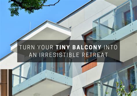 Turn Your Tiny Balcony Into An Irresistible Retreat Ecohaus