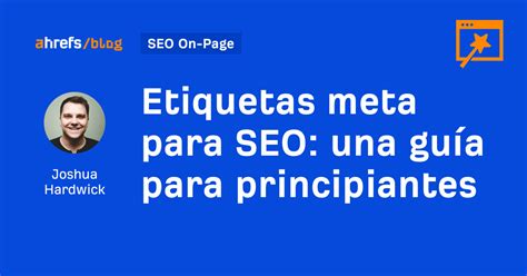 Ahrefs Etiquetas meta para SEO una guía para principiantes Pixia