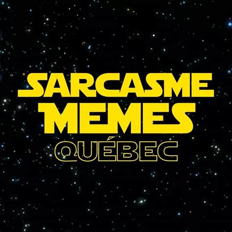 Humour Memes Humour 100 Québécois Sarcasmememesquebec