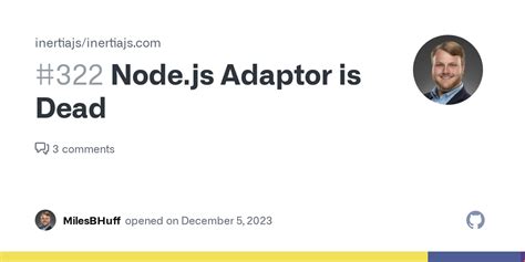 Nodejs Adaptor Is Dead · Issue 322 · Inertiajs · Github