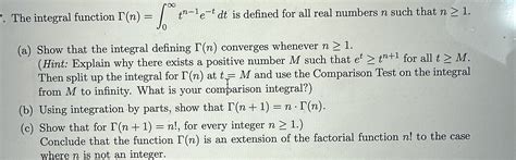 Solved The integral function Γ n tn e tdt is defined Chegg