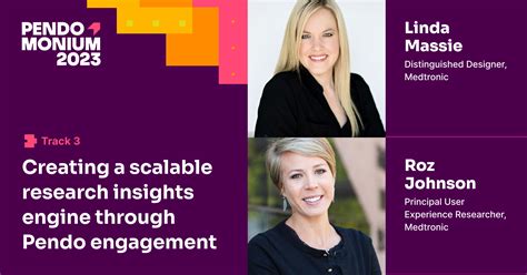 Creating A Scalable Research Insights Engine With Pendo Medtronic Pendomonium 2023