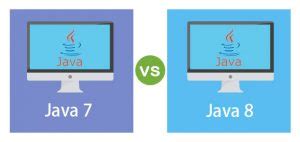 Java 7 Vs Java 8 Top 5 Comparisons Between Java 7 Vs Java 8