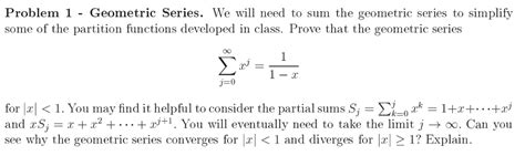 Solved Problem Geometric Series We Will Need To Sum The Chegg