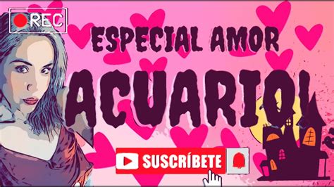 Acuario ♒️ Especial Amor 😍 ️🥰 Acuario Acuariohoy Acuarioamor