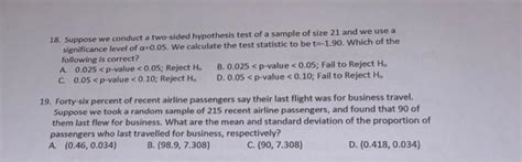 Solved 18 Suppose We Conduct A Two Sided Hypothesis Test Of