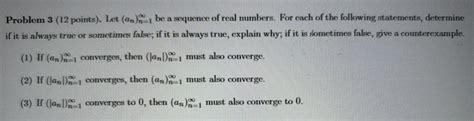Solved Problem 3 12 Points Let An N 1 Be A Sequence Of Chegg